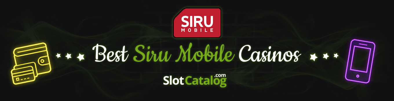 Siru Mobile Casino UK 2024 | Best Casino Sites That Accept Siru Mobile ...
